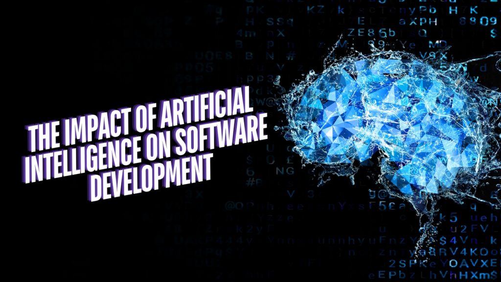 The Impact of Artificial Intelligence on Software Development - TechInfer